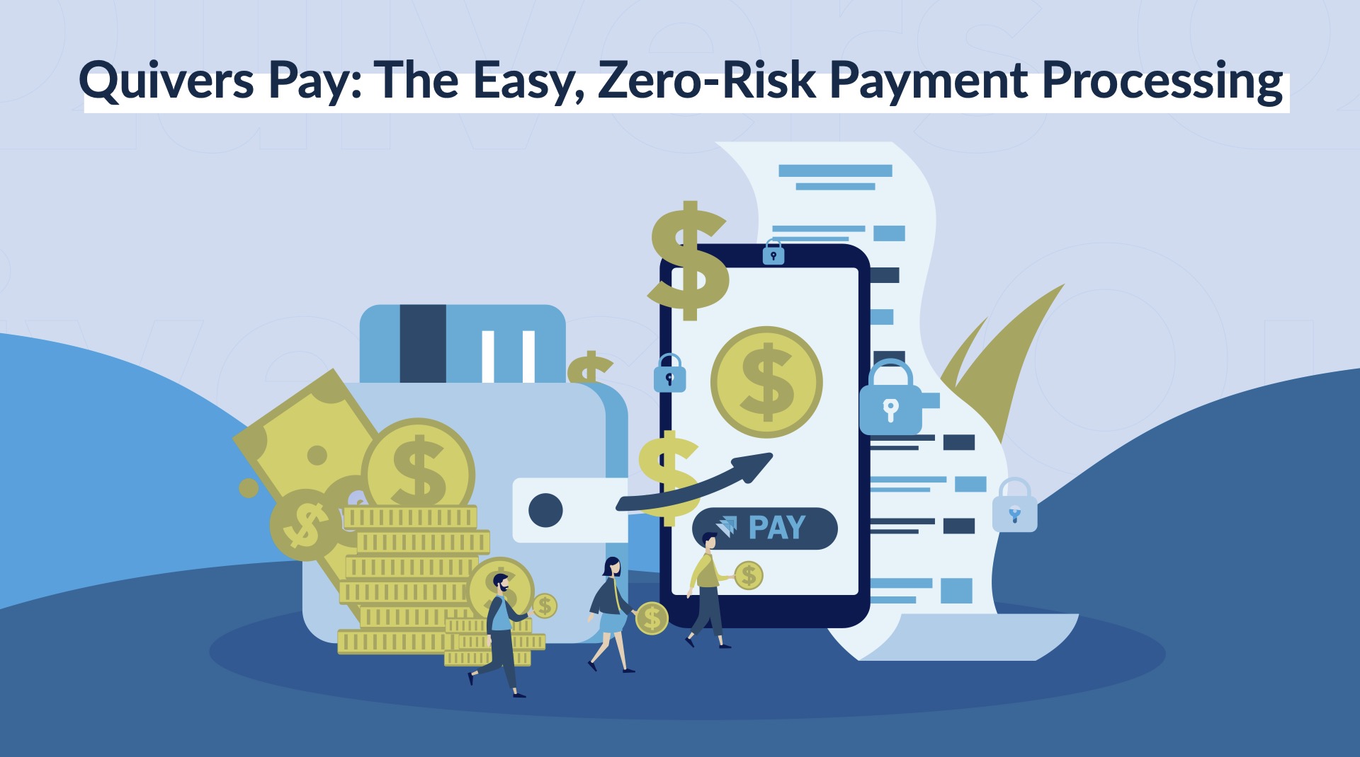 Quivers Pay: The Easy, Zero-Risk Payment Processing Service - Quivers