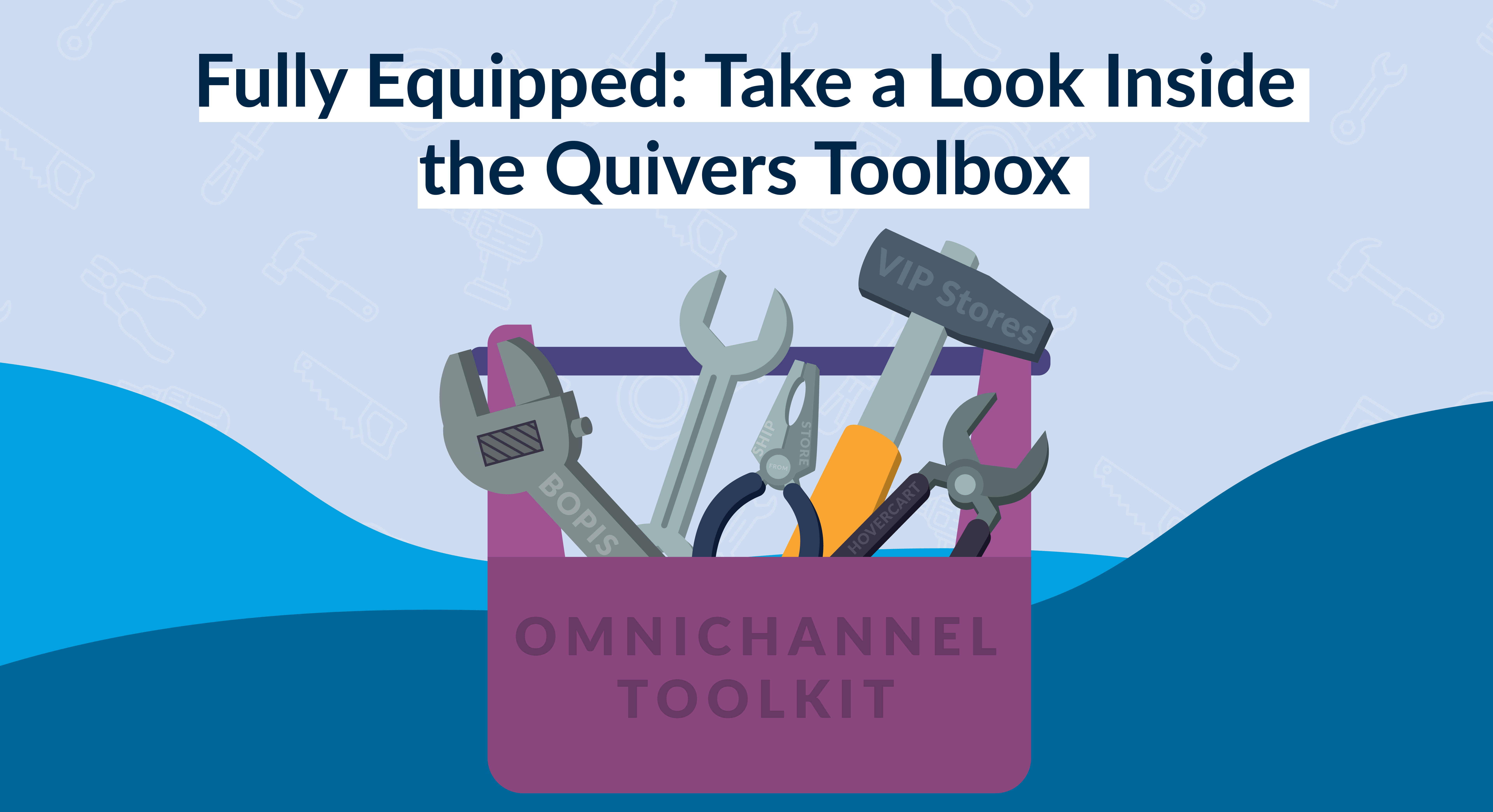 Fully Equipped: Take a Look Inside the Quivers Toolbox
